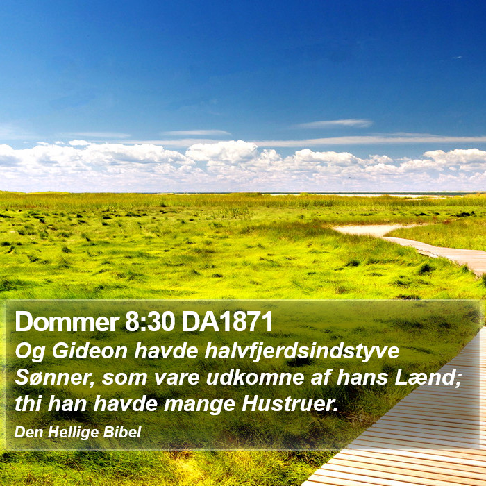 Dommer 8:30 DA1871 - Og Gideon havde halvfjerdsindstyve Sønner, som