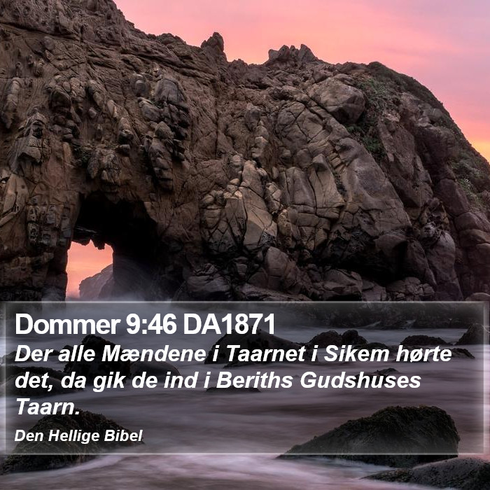 Dommer 9:46 DA1871 - Der alle Mændene i Taarnet i Sikem hørte det,